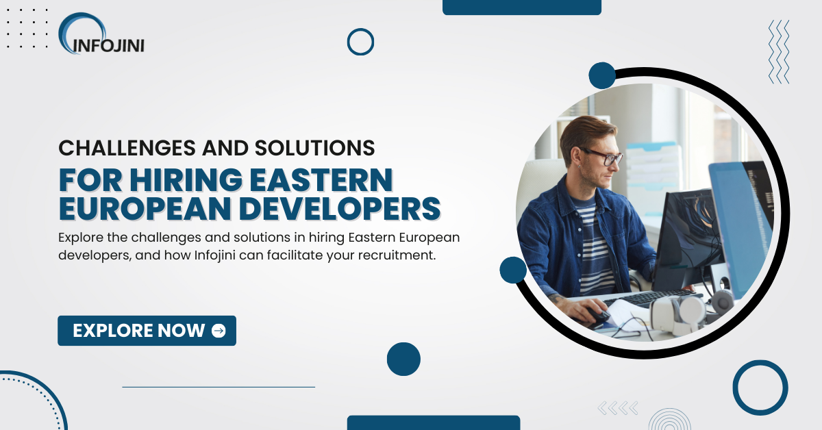 Challenges and Solutions for Hiring Eastern European Developers