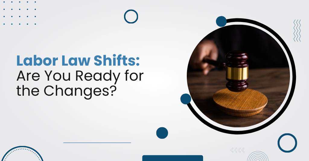 Adapting to Changing Labor Laws: A Comprehensive Guide | Infojini Blog
