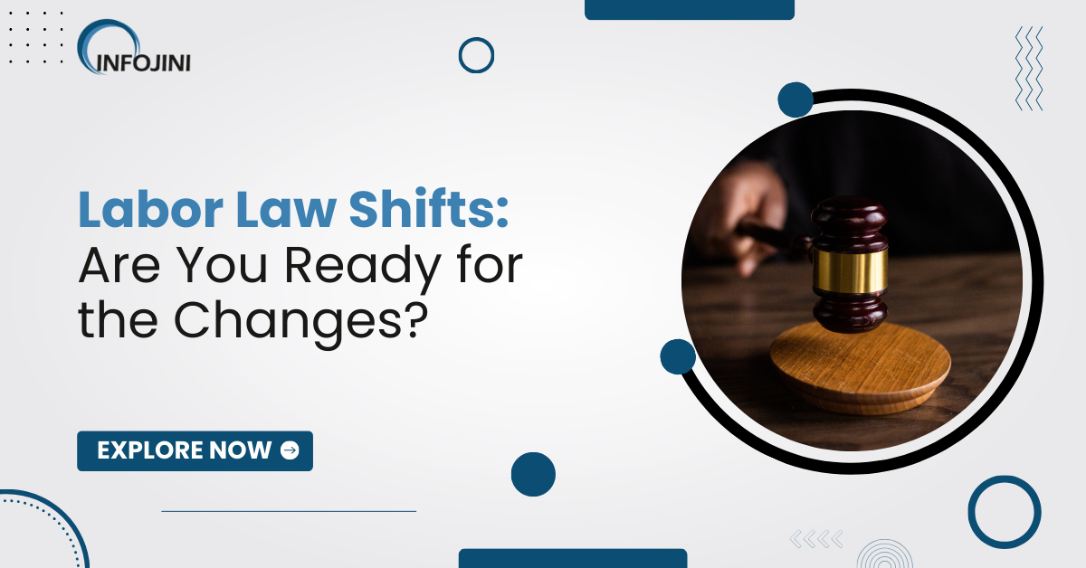Adapting to Changing Labor Laws: A Comprehensive Guide | Infojini Blog