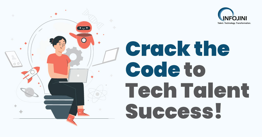 5 Winning Strategies for Tech Talent in an Uncertain Market | Infojini Blog
