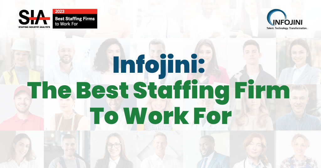 9 Benefits of Working with Infojini: The Best Staffing Firm | Infojini Blog