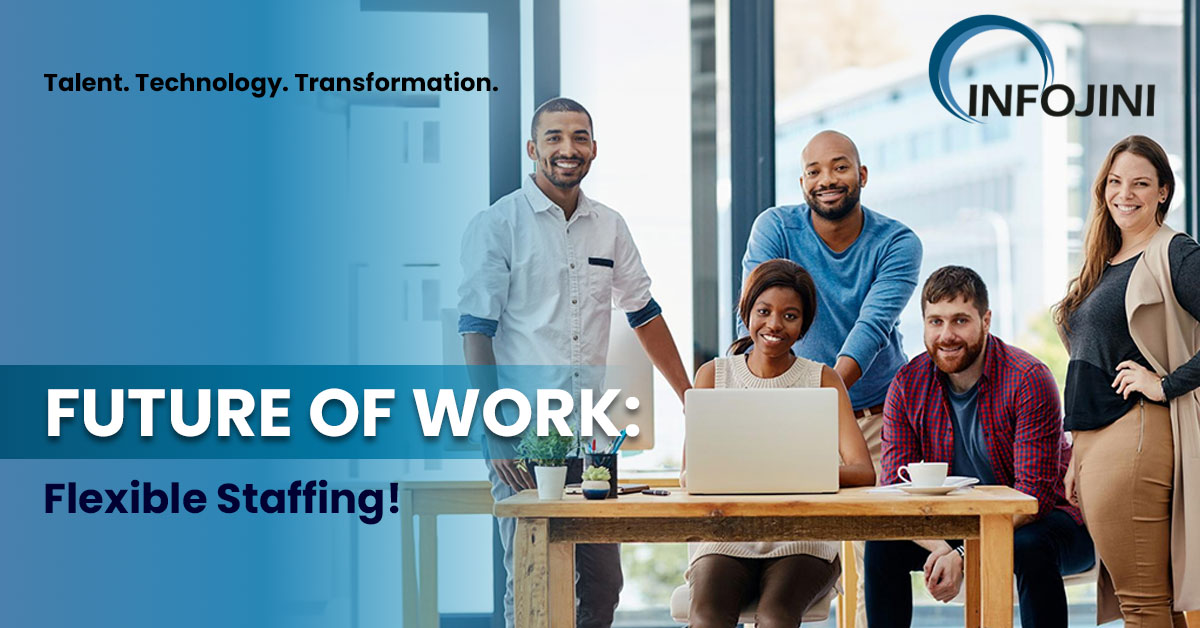 Flexible Staffing: Crafting the Future of Workplace Success