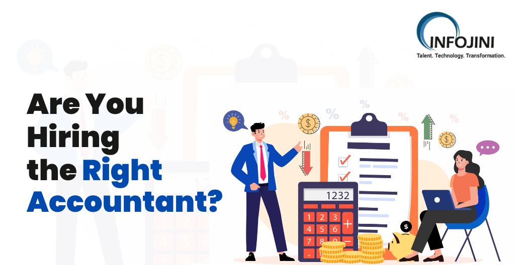 Ultimate Game Changer: Hiring the Right Accountant | Infojini Blog