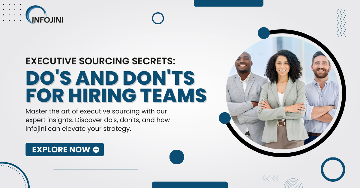 Executive Sourcing Secrets: Do's and Don'ts for Hiring Teams