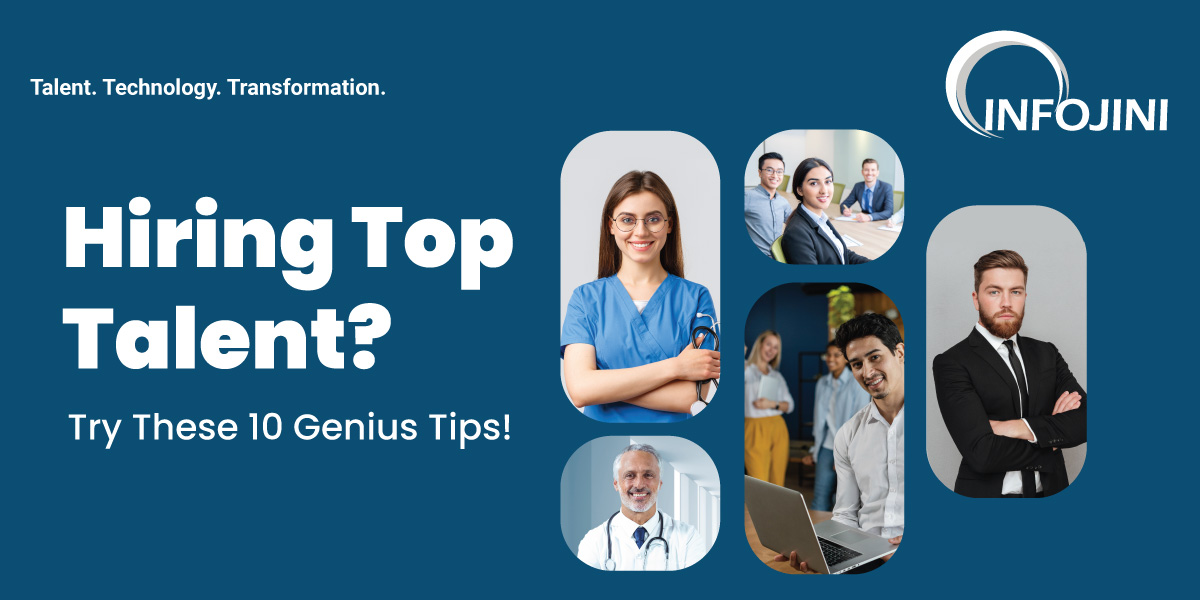 Hiring Top Talent Made Easy: 10 Genius Tips!
