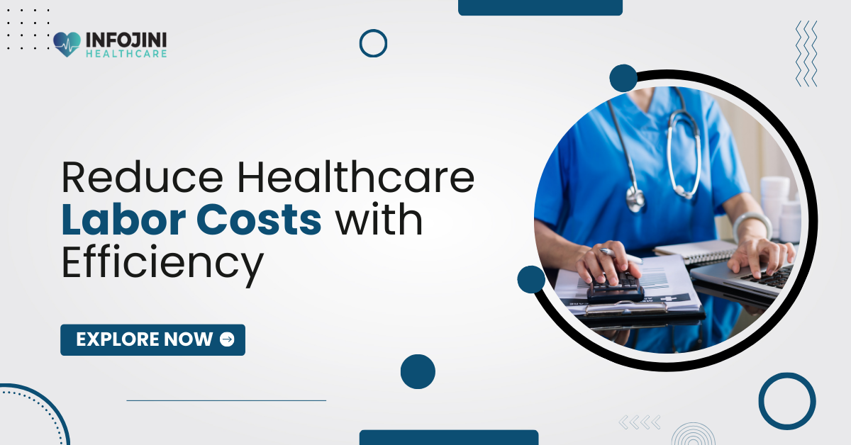5 Critical Methods to Immediately Reduce Labor Costs in Healthcare ...