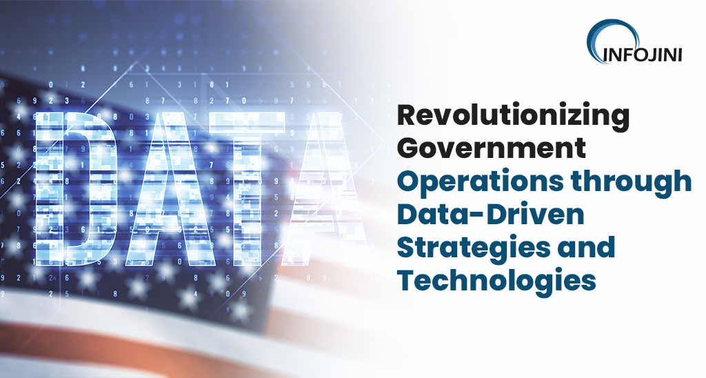 Revolutionizing Government Operations through Data-Driven Strategies ...